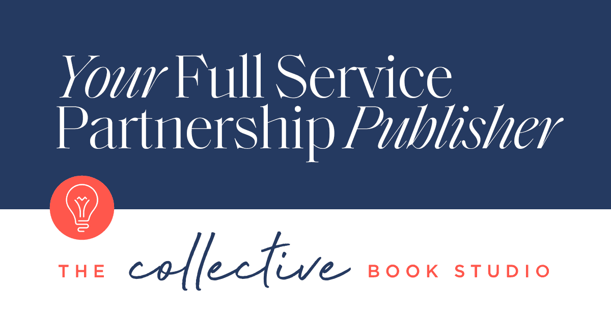 The Collective Book Studio • Full Service Partnership Publishing House