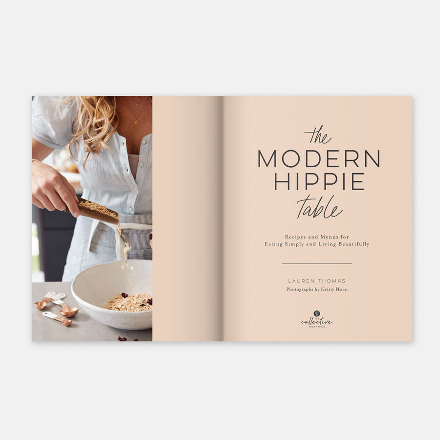 The Modern Hippie Table | Recipes for Eating Simply and Living ...
